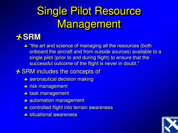 Single Pilot Resource Management: the Need for Formal Training – Air ...